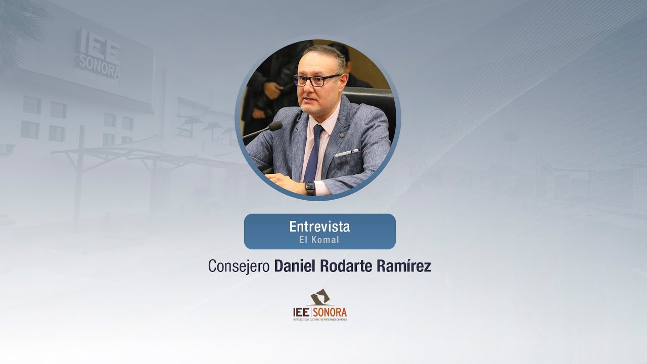 Entrevista Consejero Daniel Rodarte - El Komal - YouTube