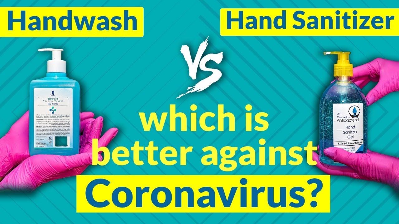 Hand Sanitizer Vs Hand Wash which is better against Coronavirus? - YouTube