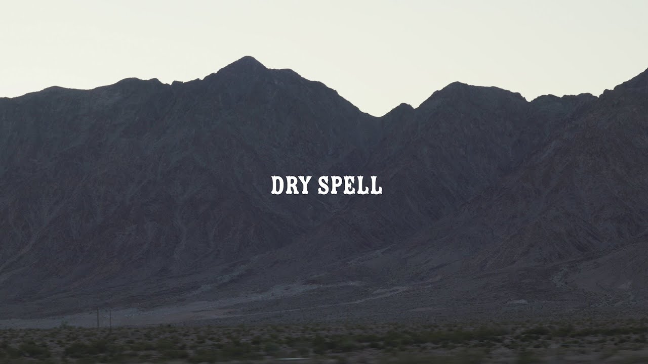 DRY SPELL - YouTube