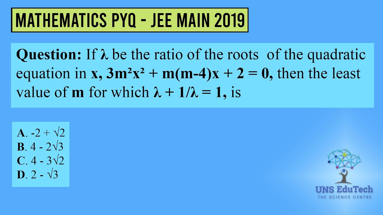 If λ be the ratio of the roots of the quadratic equation in x, 3m²x² +m ...