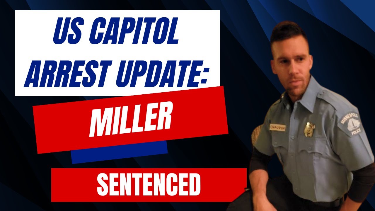 US Capitol Arrest Update: Scott Miller SENTENCED - YouTube