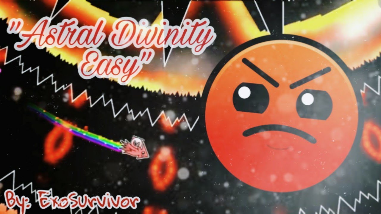 "Astral Divinity Easy" (100%) By ExoSurvivor| Geometry Dash 2.11 - YouTube