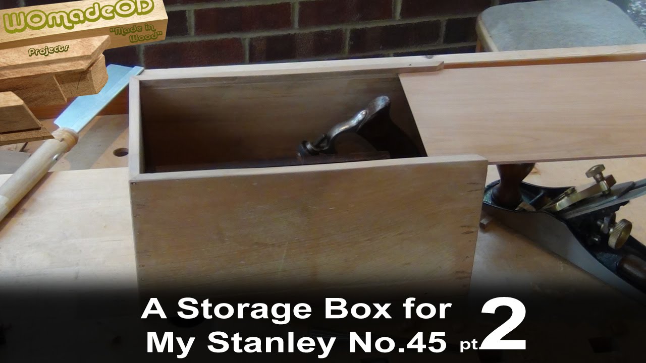 Make a Stanley 45 Storage Box Part 2 - YouTube