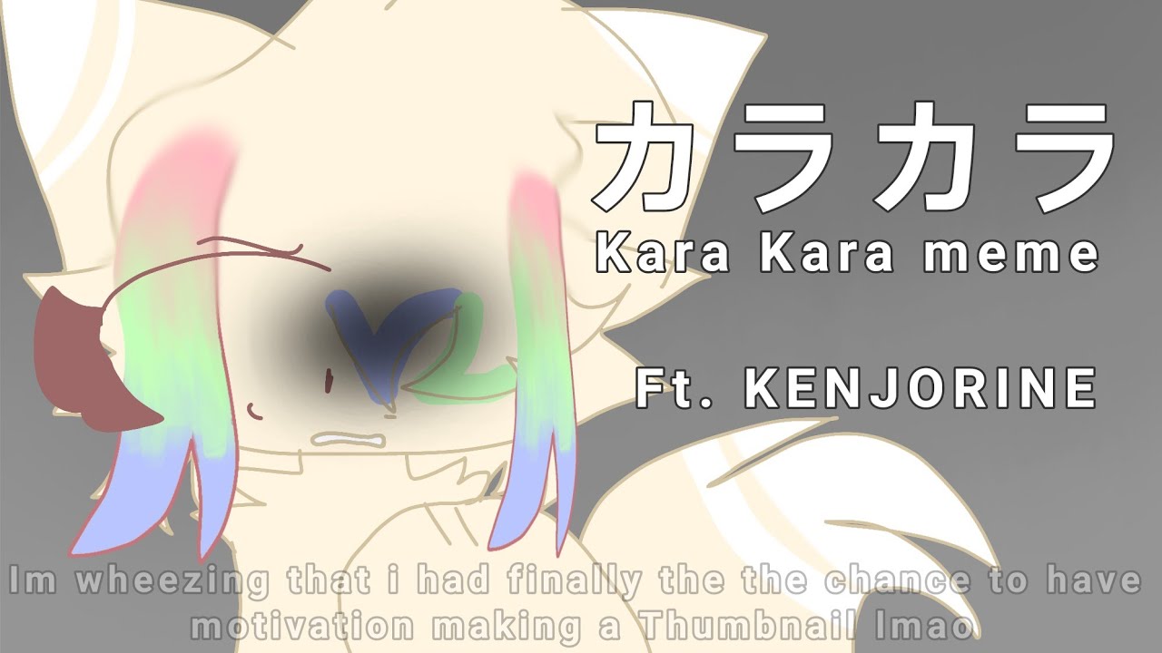 カラカラ/Kara Kara Meme (Cackle) //KENJORINE - YouTube