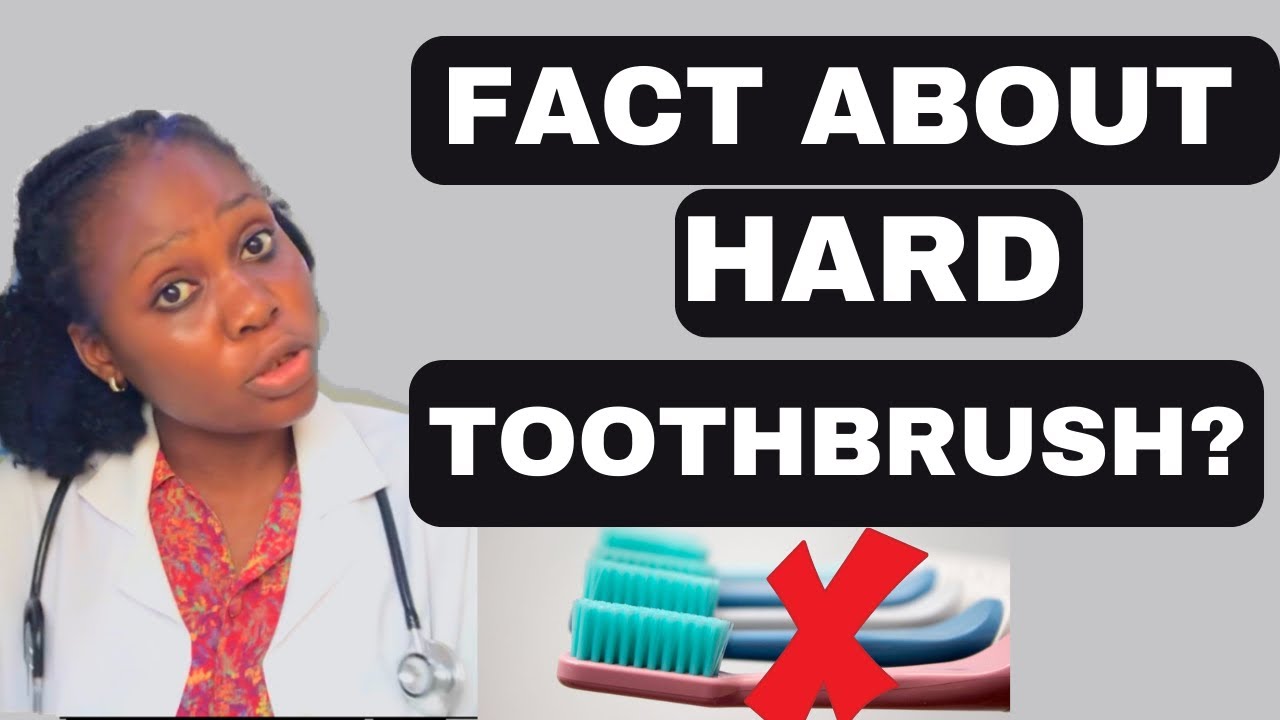 Unusual Truth About Using HARD TOOTHBRUSH . You wouldn’t like it. # ...
