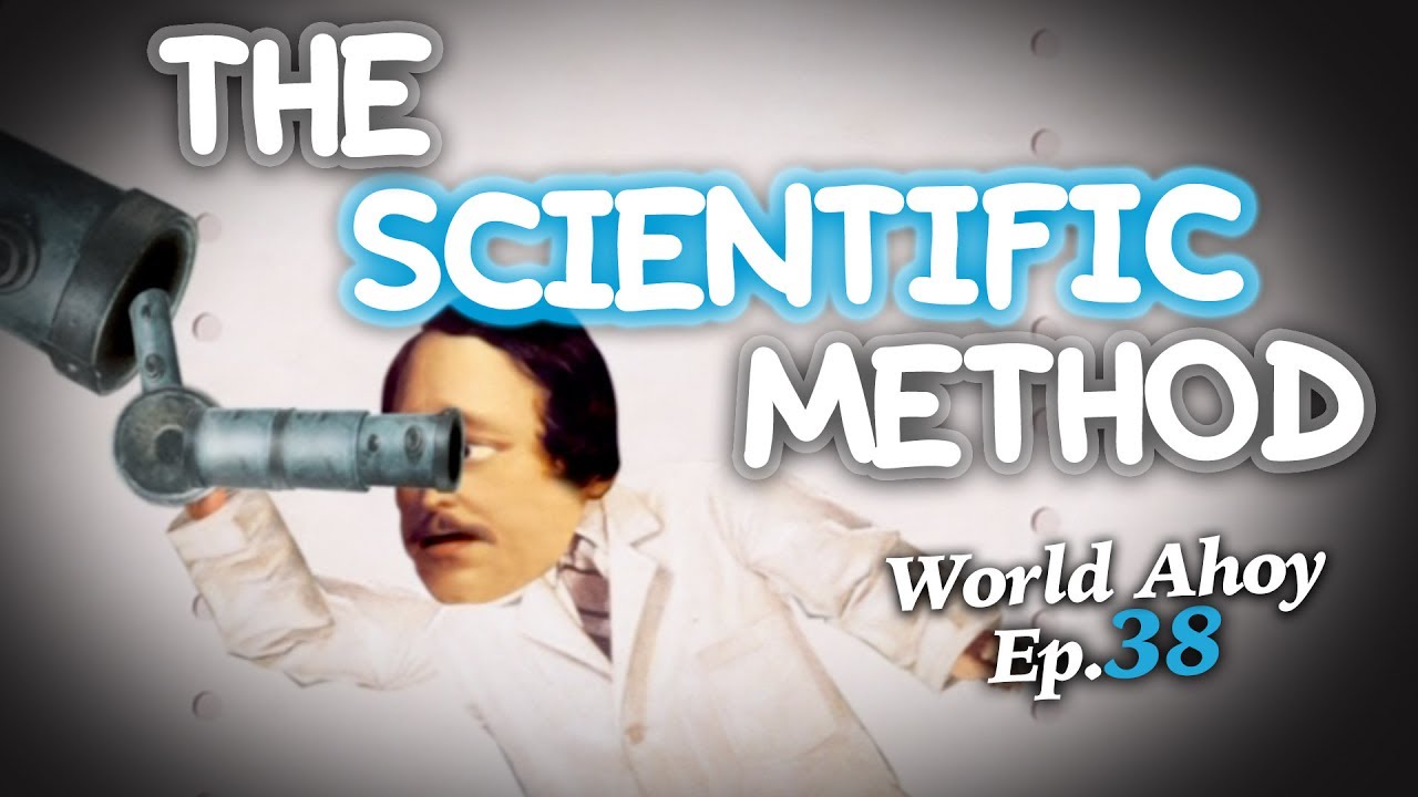 WORLD AHOY Animation Series Ep.38 "The Scientific Method" - YouTube