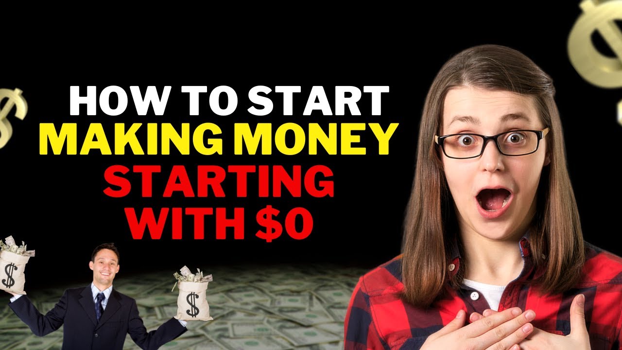 How to Start Making Money from $0: Proven Strategies for Beginners ...