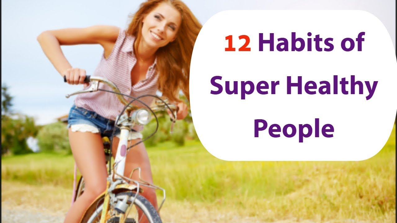 12 Habits of Super Healthy People - Rasoop - YouTube