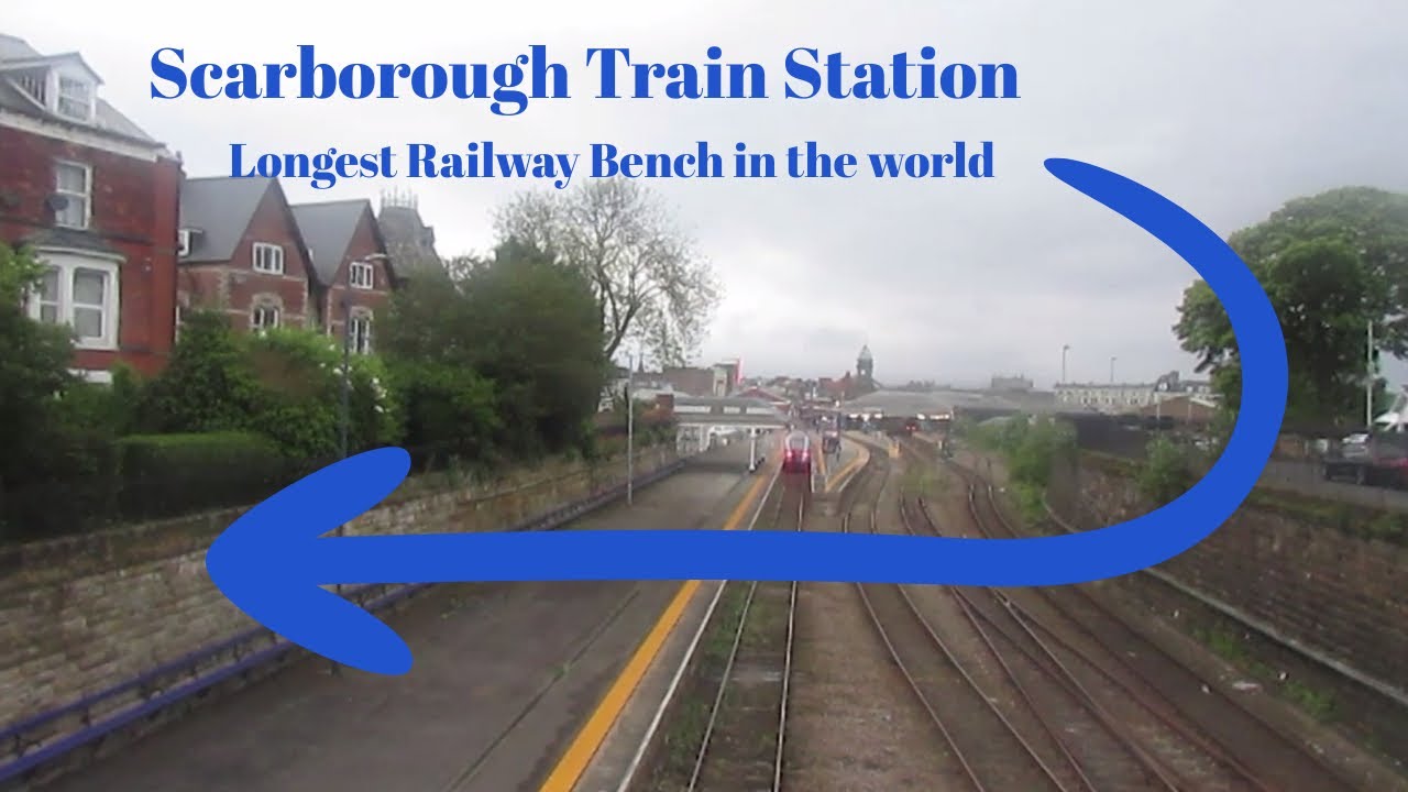 Scarborough Train Station Home Of The Longest Railway Bench in the World - YouTube
