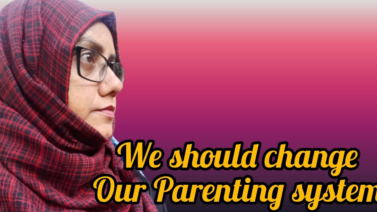 change your parenting style. - YouTube