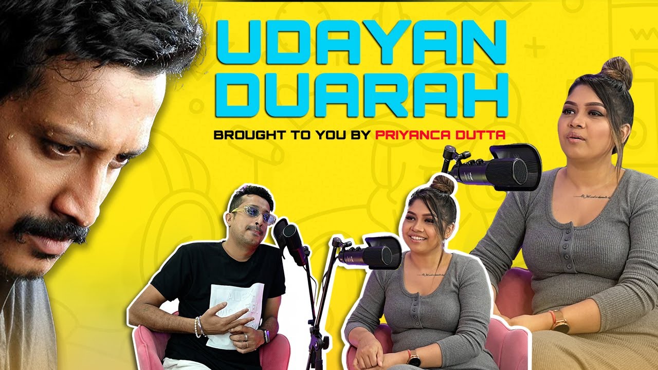 Podcast With Priyanca: Episode 4 Feat. Udayan Duarah | @TheUdayan69 - YouTube
