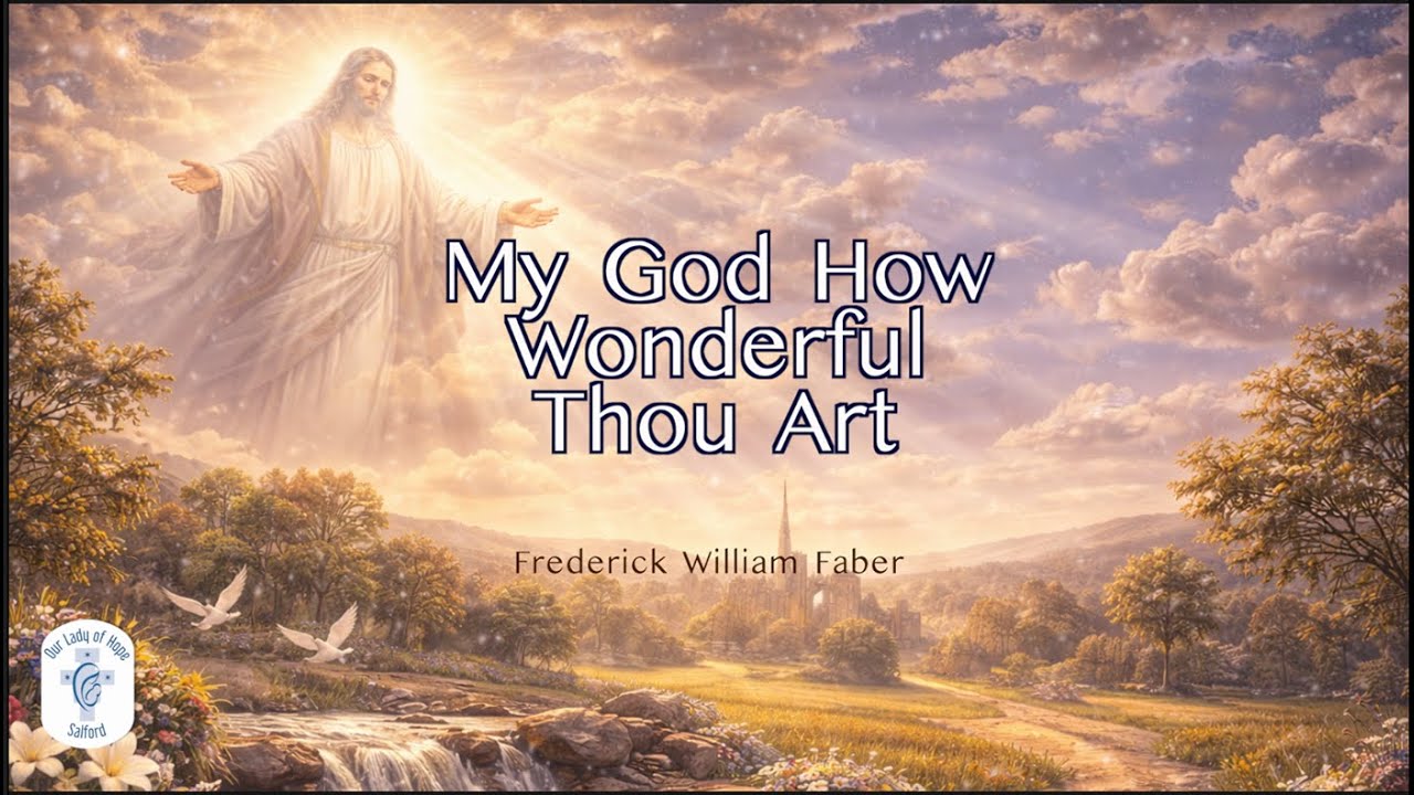 My God How Wonderful Thou Art | Faber | #solosinger #lyrics - YouTube