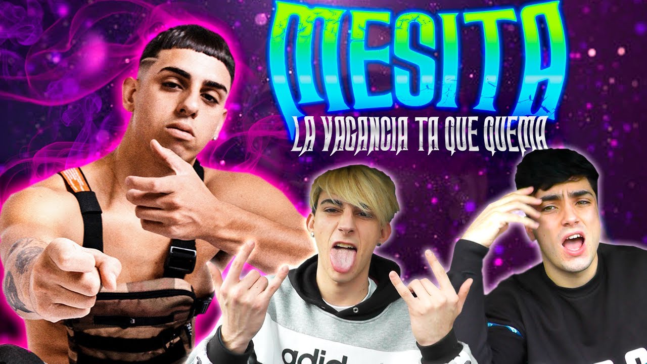(REACCION) MESITA - LA VAGANCIA TA' QUE QUEMA - YouTube