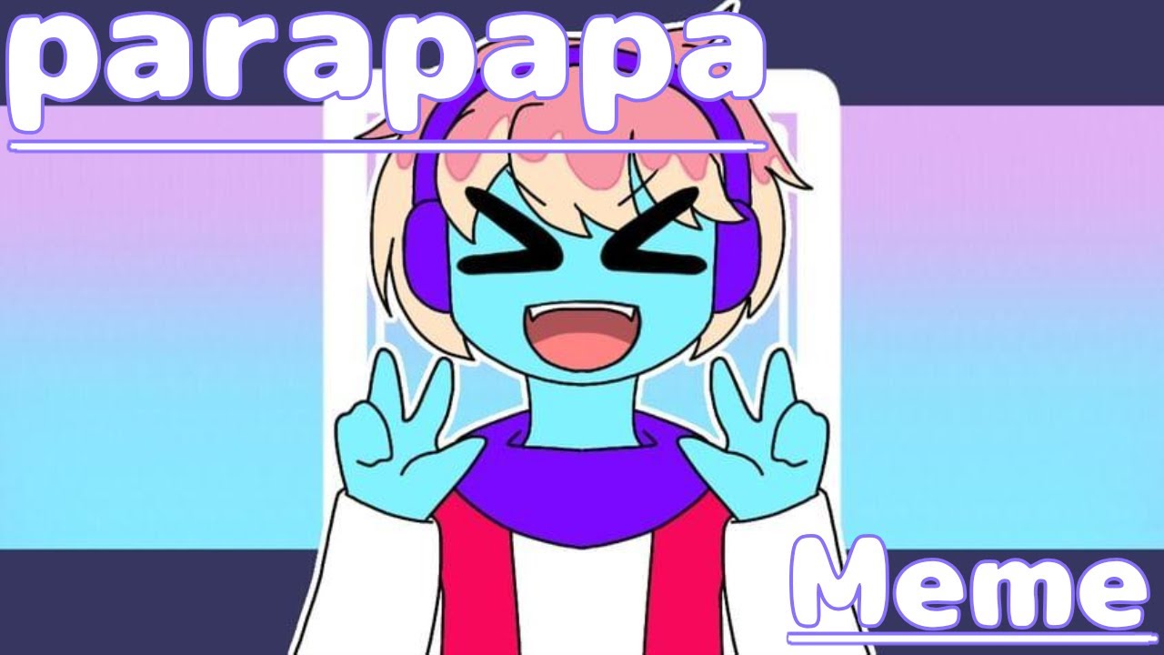 Parapapa meme animation || Flipaclip || ft. Beaconcream. - YouTube
