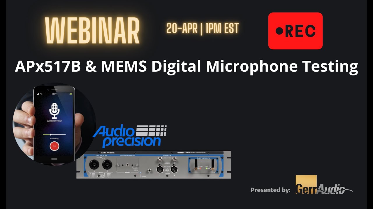 Webinar: Audio Precision APx517 & MEMS Digital Microphone Testing - YouTube