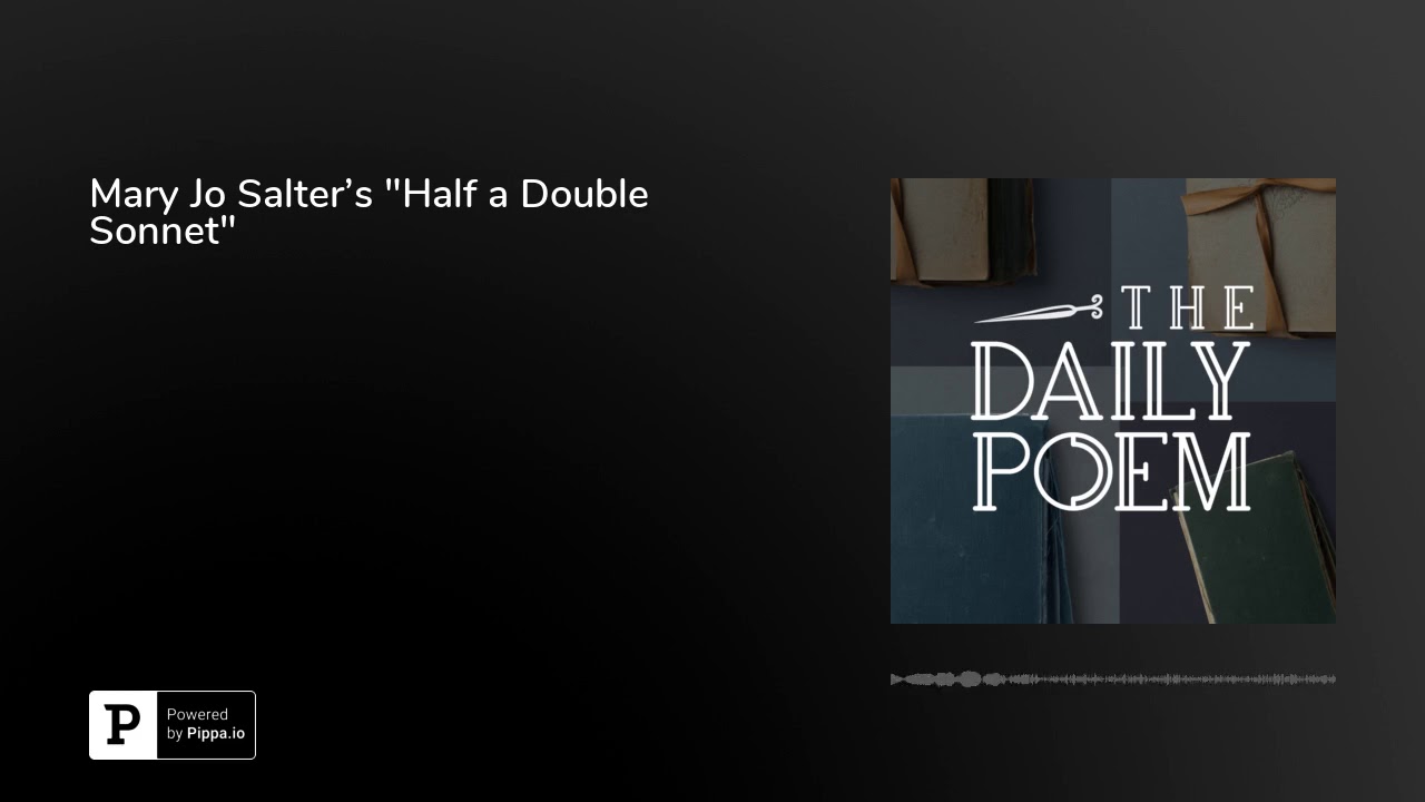 Mary Jo Salter's "Half a Double Sonnet" - YouTube