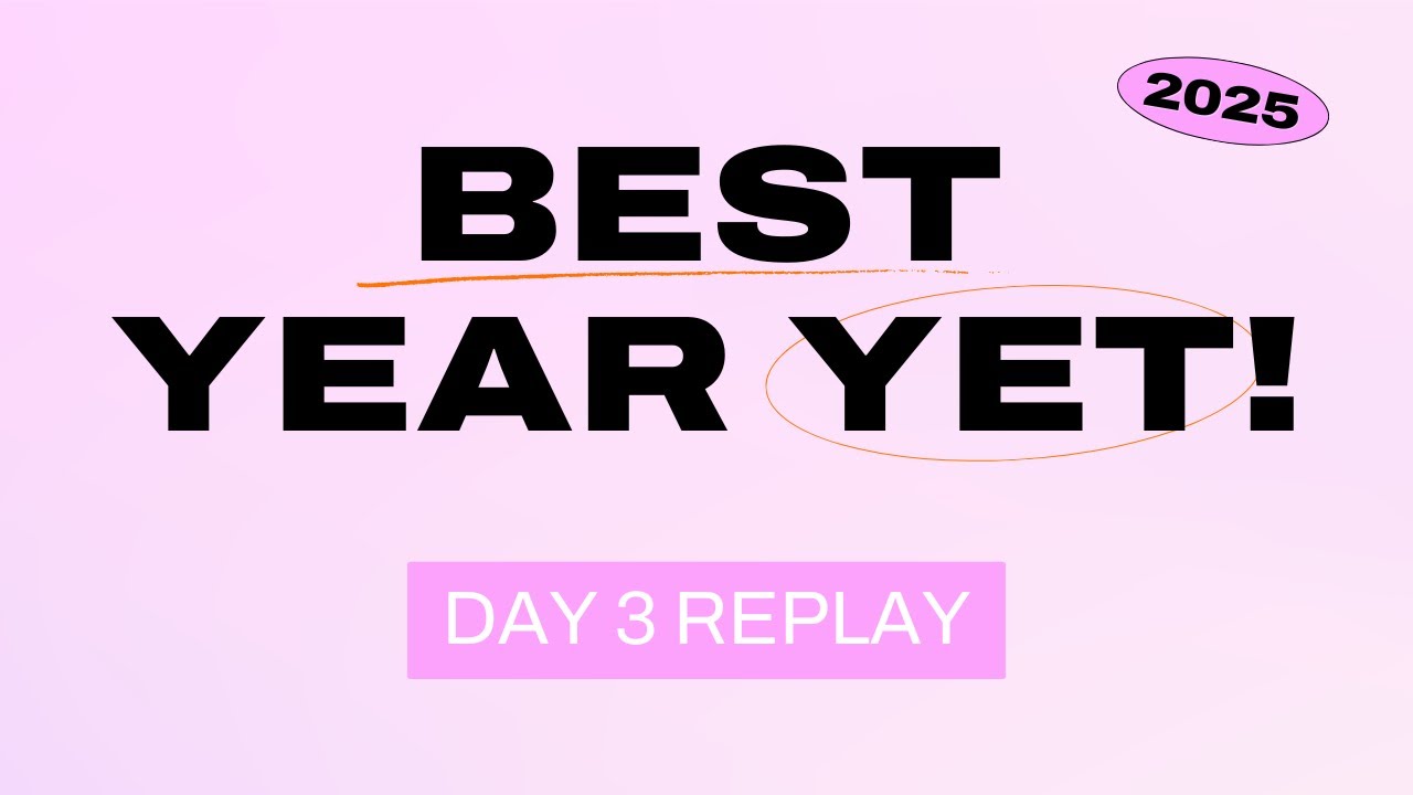 Best Year Yet 2025 | Day 3 Replay - YouTube