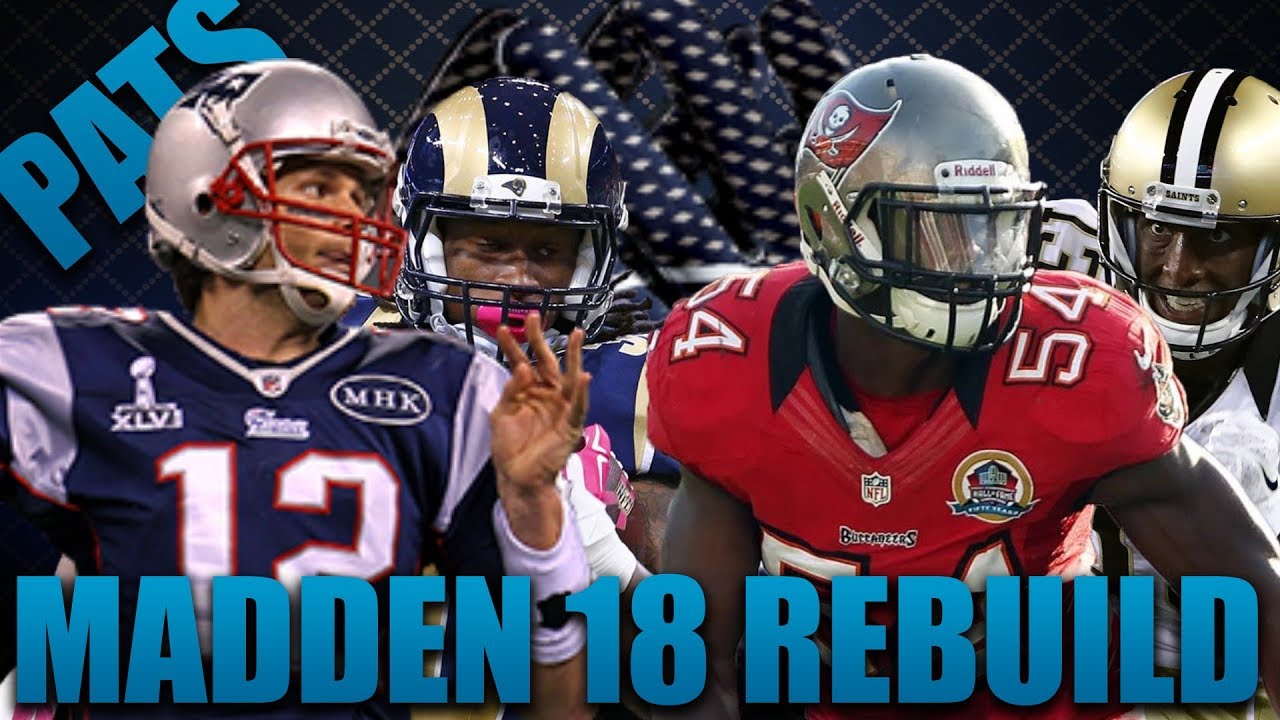 The Best Team Ever Built! Rebuilding the New England Patriots!| Madden ...
