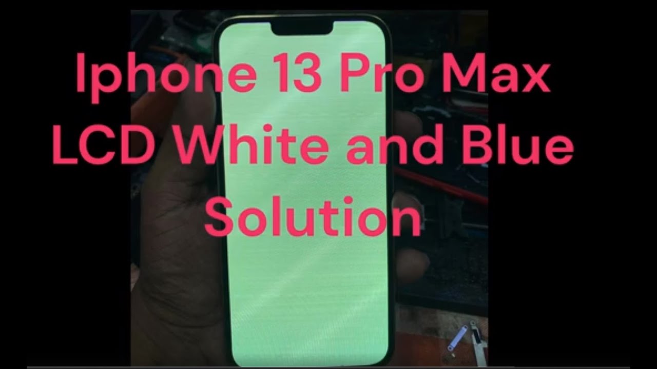 Iphone 13 Pro Max LCD white and Blue fix Solution work 100% - YouTube