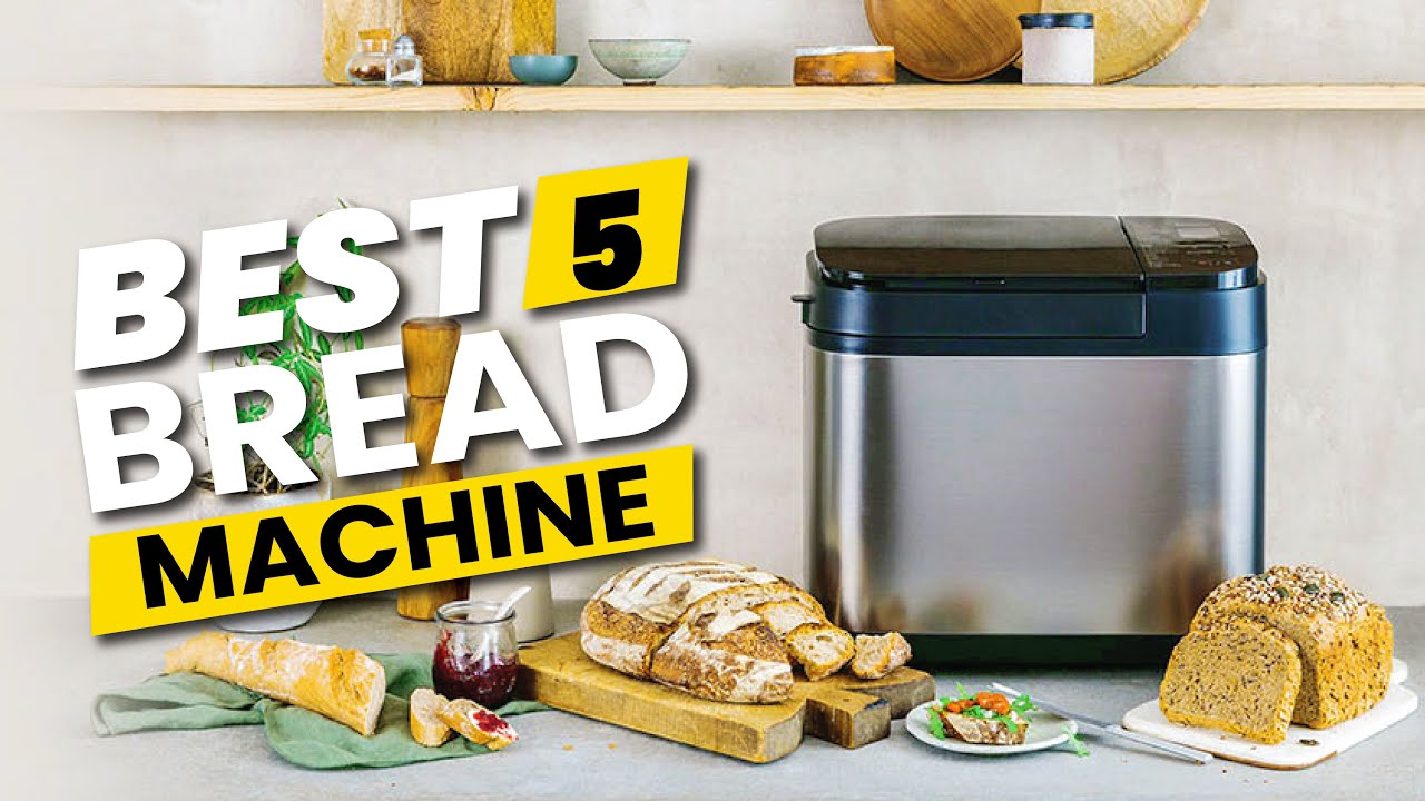 The Best 5 Bread Machines 🍞 Unleashing the Doughvolution - YouTube
