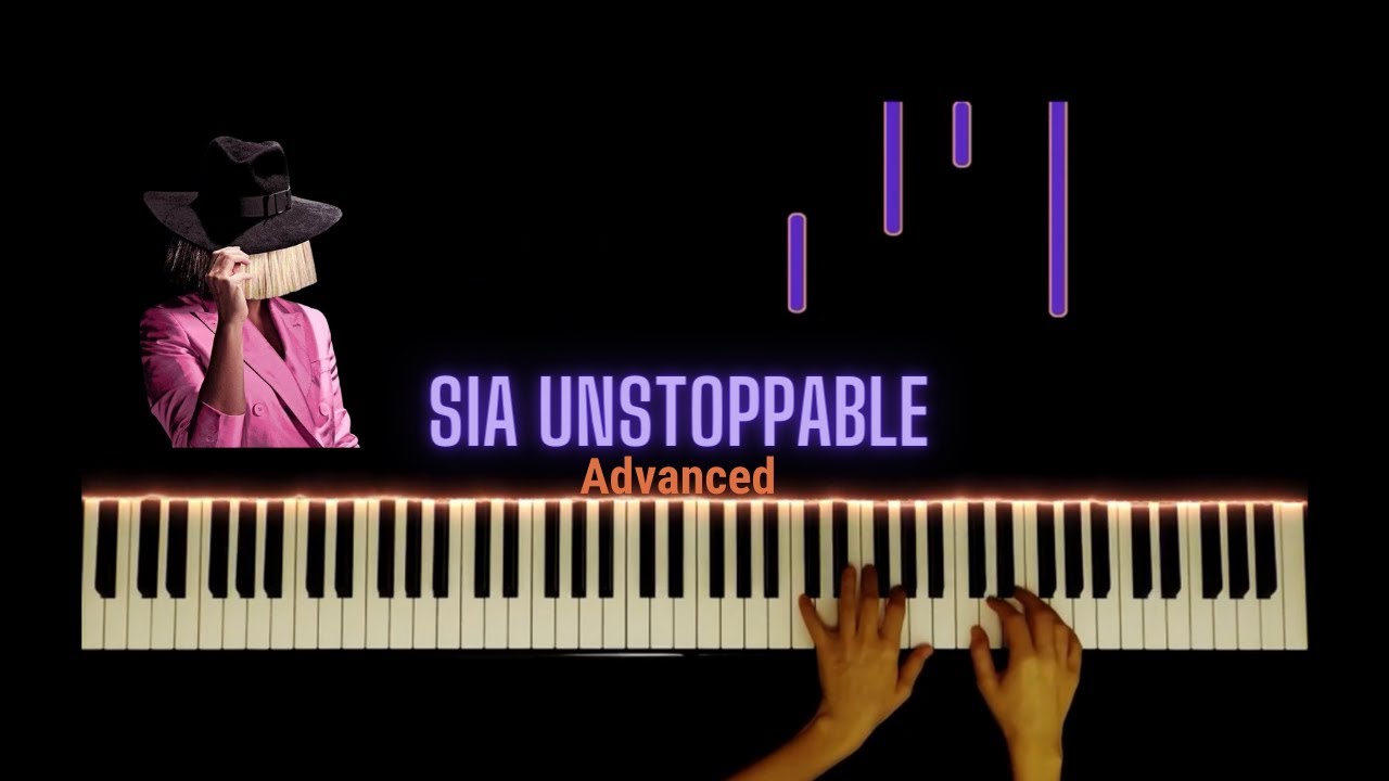 Sia Unstoppable || Piano Cover || Advanced Level || FREE Music Sheet ...