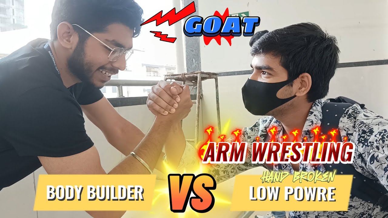 Body Builder #GOAT VS Low Power Arm Wrestling | Hath Tod Deta hai Bhai ...