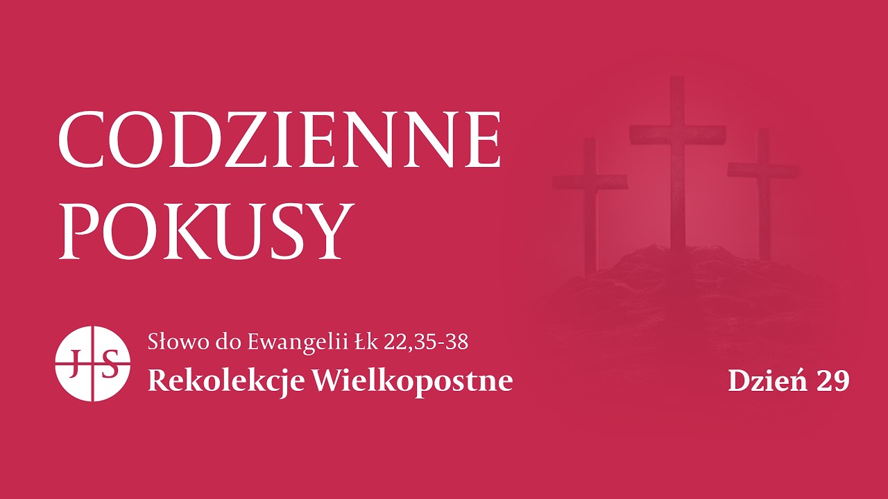 Rekolekcje Wielkopostne – Dzień 29 | Słowo do Ewangelii | CODZIENNE ...
