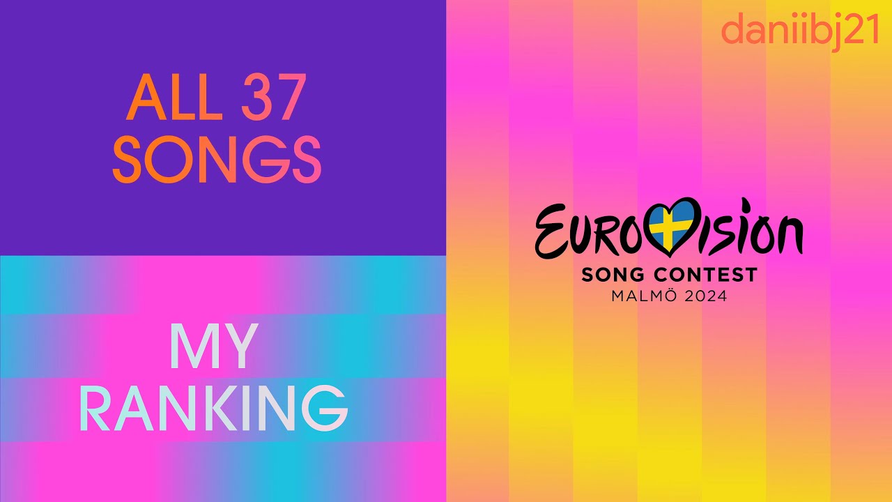 Eurovision 2024: My Top 37 | daniibj21 [4K] - YouTube