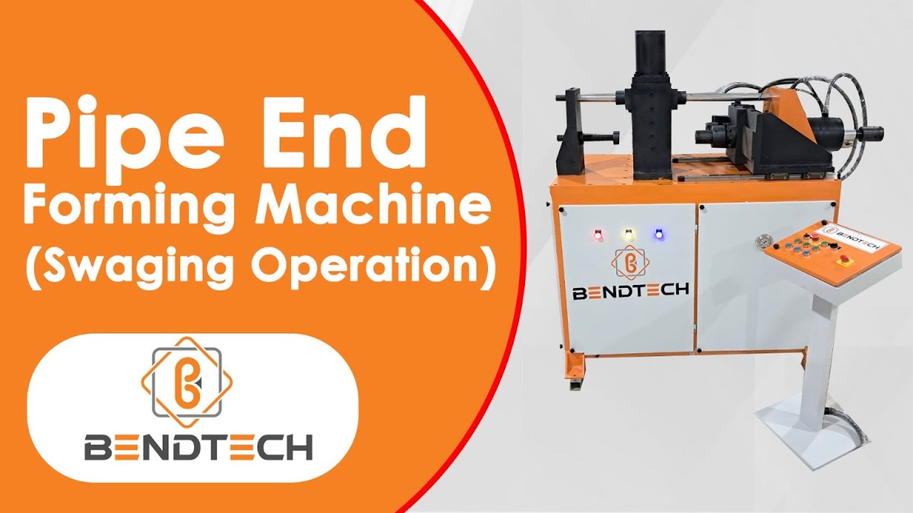Pipe End Forming Machine (Swaging Operation) || BendTech Engineers ...