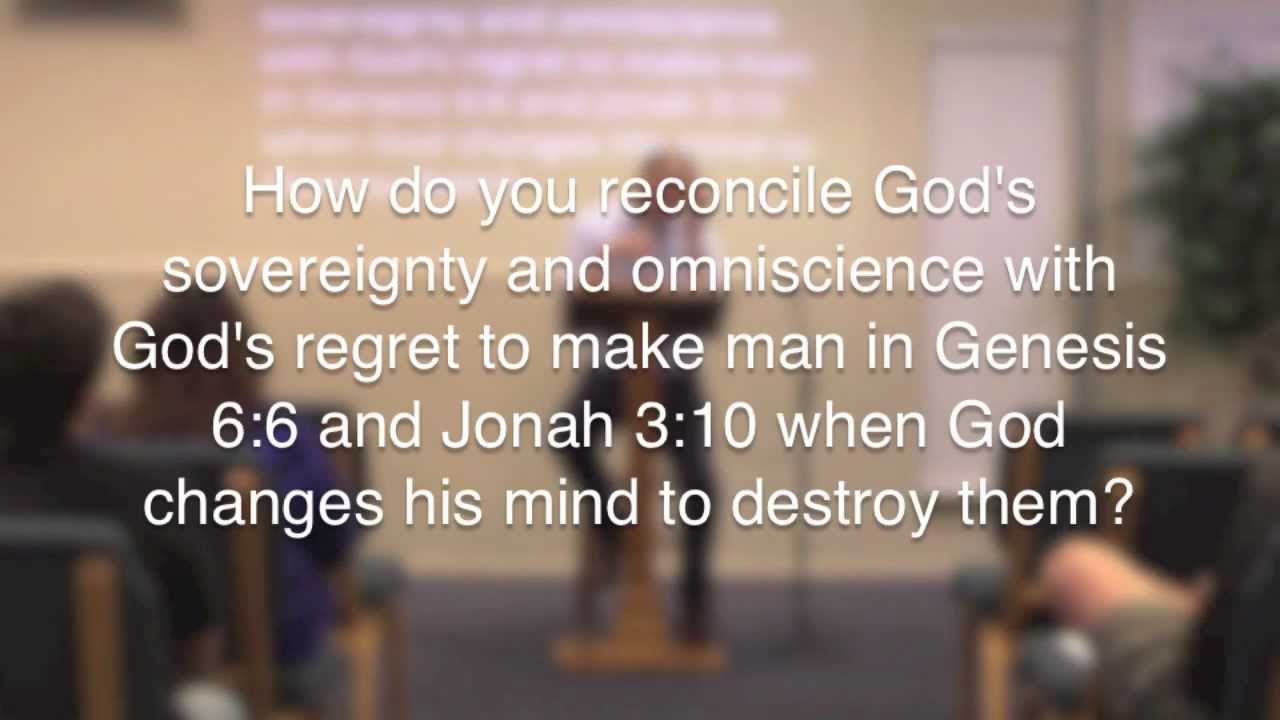 God's Sovereignty vs God's Regret in Genesis 6:6 & Jonah 3:10 - YouTube