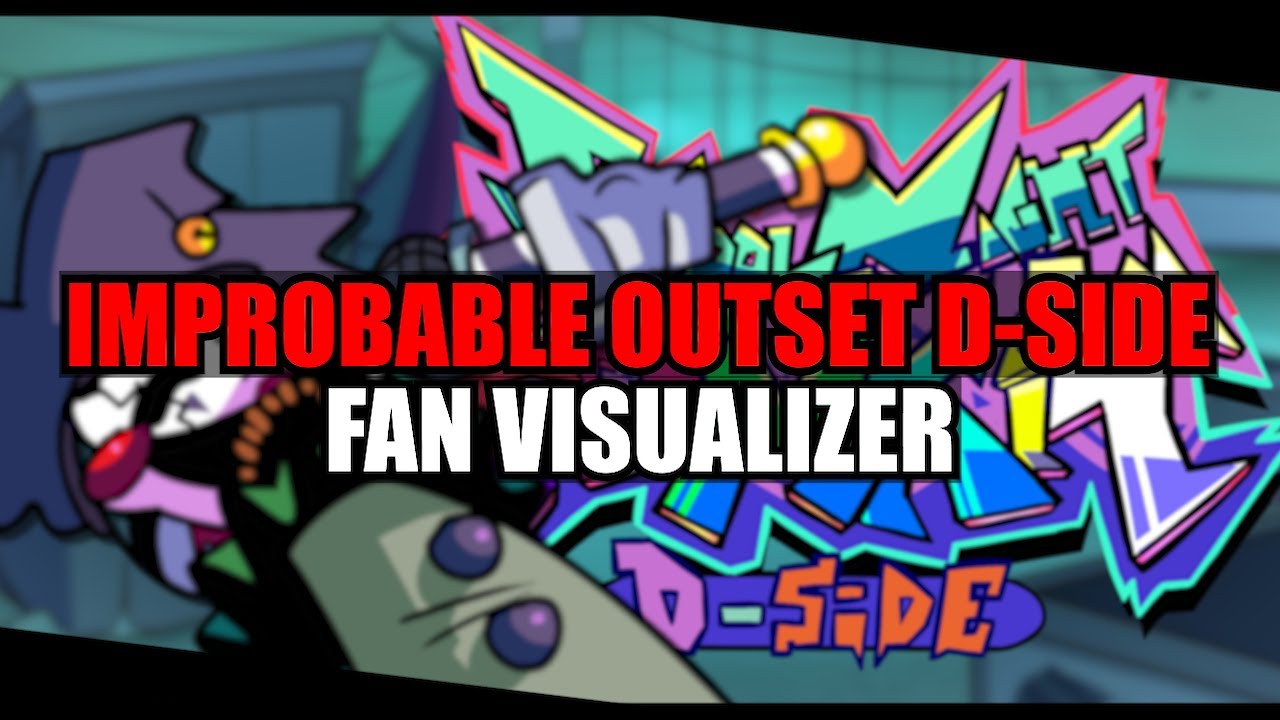 Improbable Outset D-Side V1 (FAN-VISUALIZER) - FNF: D-Sides - YouTube