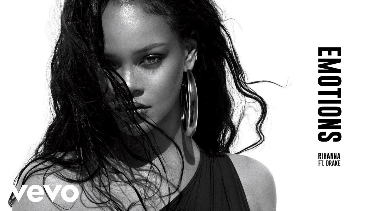 Rihanna - Emotions ft. Drake - YouTube