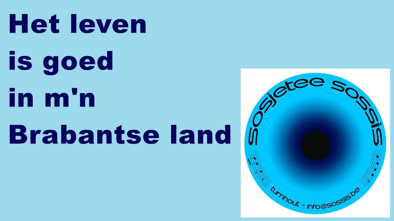 Sosjetee Sossis - Het leven is goed in m'n Brabantse land - YouTube