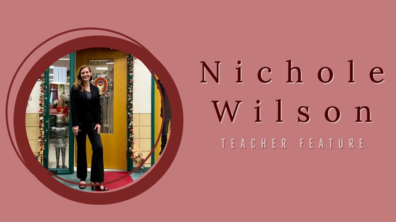 TEACHER FEATURE - Nichole Wilson - YouTube