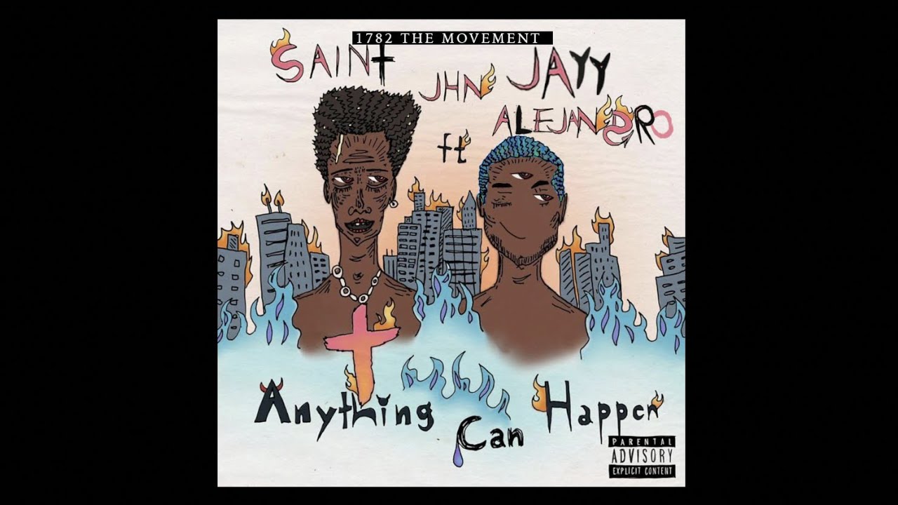 SAINt JHN - Anything Can Happen (ft. Jayy Alejandro) [Official Music ...
