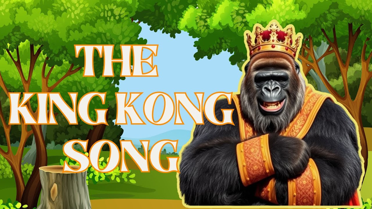 THE KING KONG SONG【UNCLE PAUL唱兒歌】An all-rhyme song I 曲、詞：UNCLE PAUL I ...