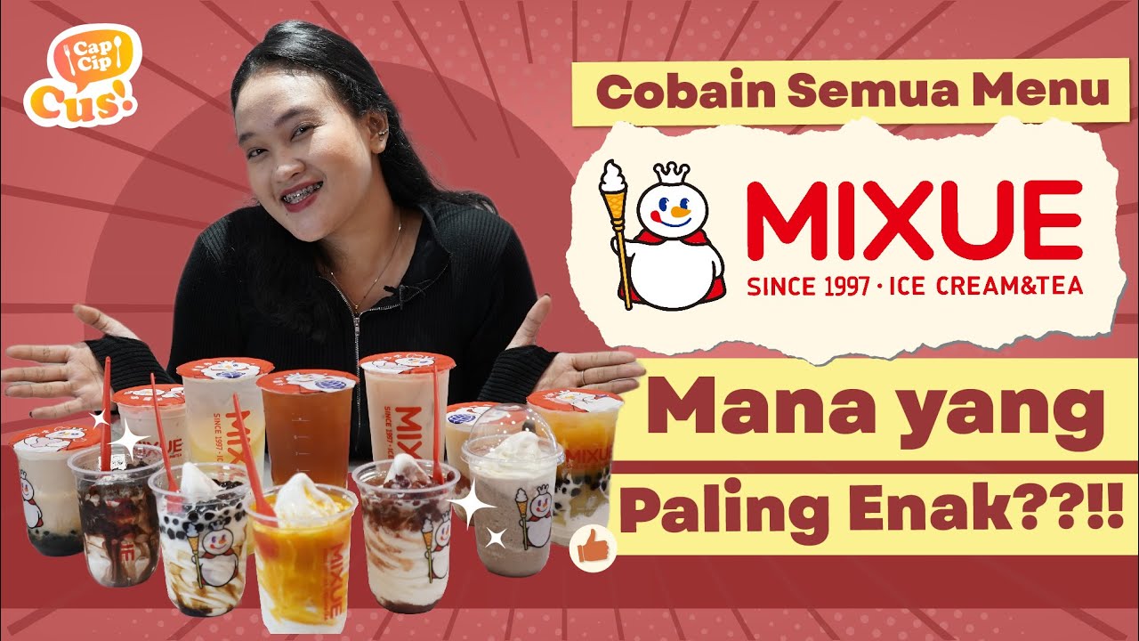 Menu Mixue Paling Enak dan Favorit | Cap Cip Cus! Episode 1 - YouTube