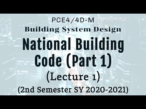 PCE 4/4D [2nd Semester SY 2020-2021] - National Building Code of the Philippines (Part 1 Lecture 1)