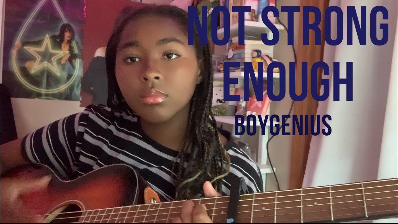 Not Strong Enough - Boygenius (cover) - YouTube