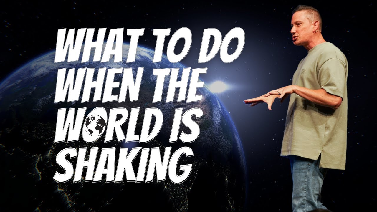 What To Do When The World Is Shaking | Pastor Jay Pike - YouTube