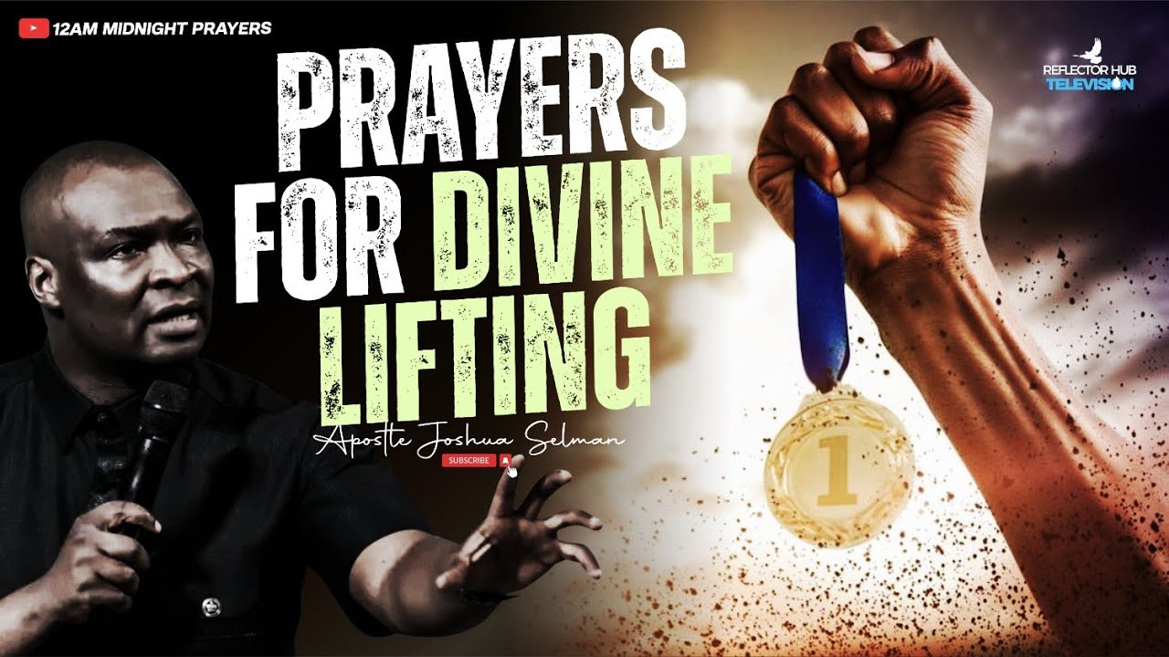 IF ONLY YOU CAN PRAY THIS WAY FOR GOD'S DIVINE LIFTING - APOSTLE JOSHUA ...