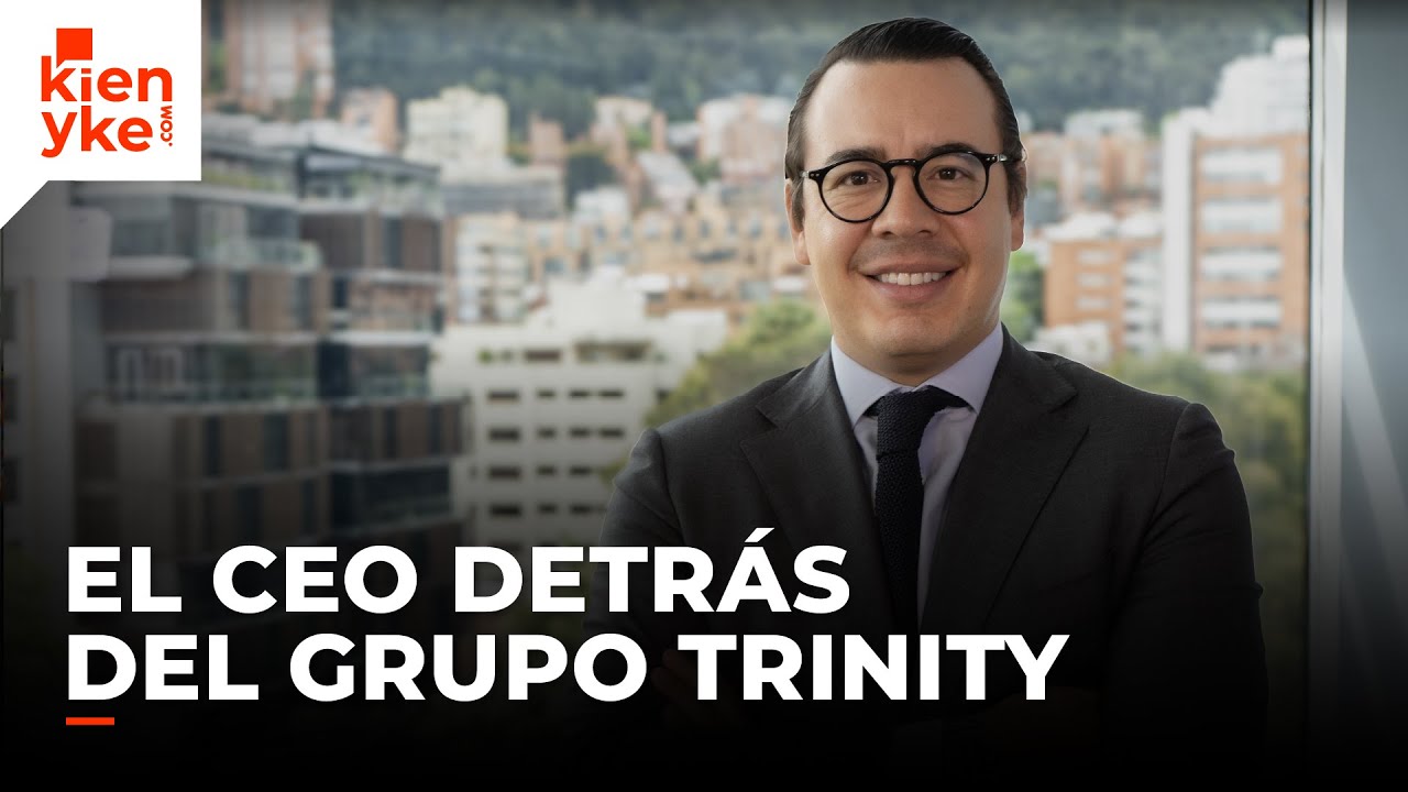 La visión de Iván Trujillo para el Grupo Trinity - YouTube