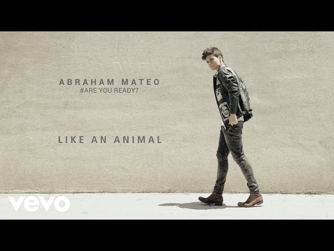 Abraham Mateo - Like an Animal (Audio)
