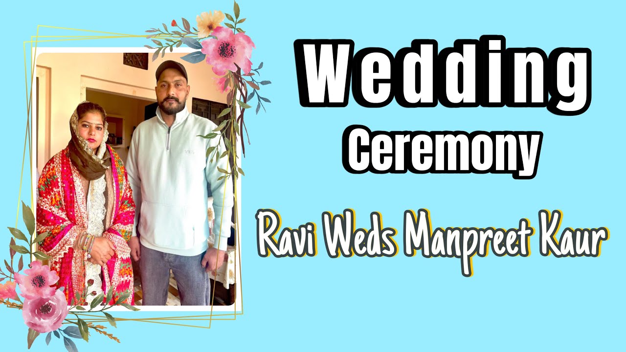 Live Wedding Ceremony Ravi Weds Manpreet Kaur On 08-02-2025 - YouTube