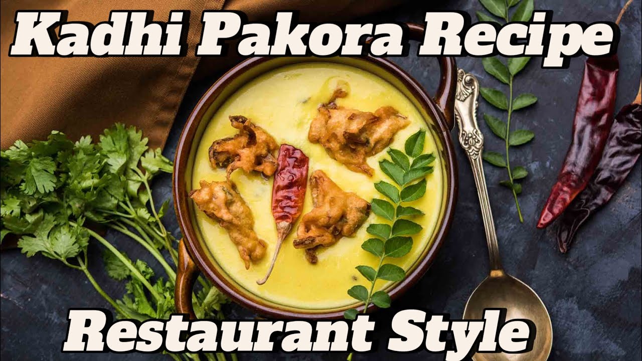 Kadhi Pakora Restaurant Style Recipe | Original Kari Pakora Recipe ...