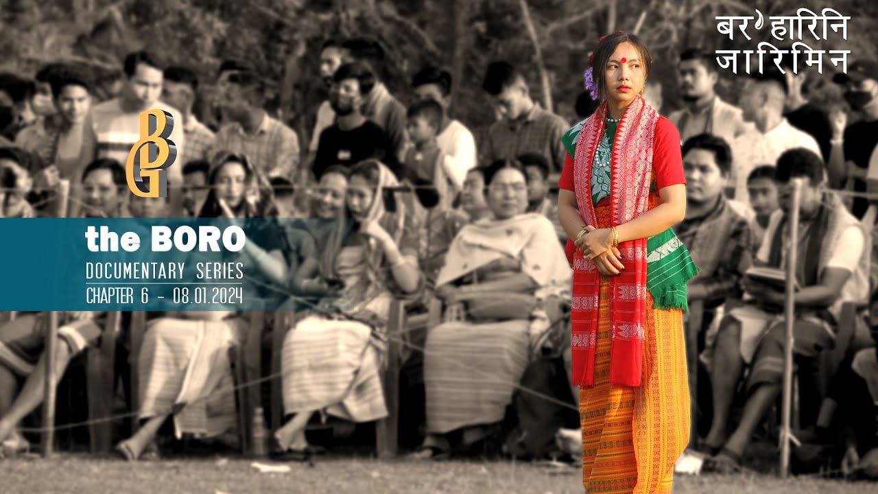 the BORO | Ch. 6 | Documentary | BORO जनजाति का इतिहास | Boroni Jarimin ...