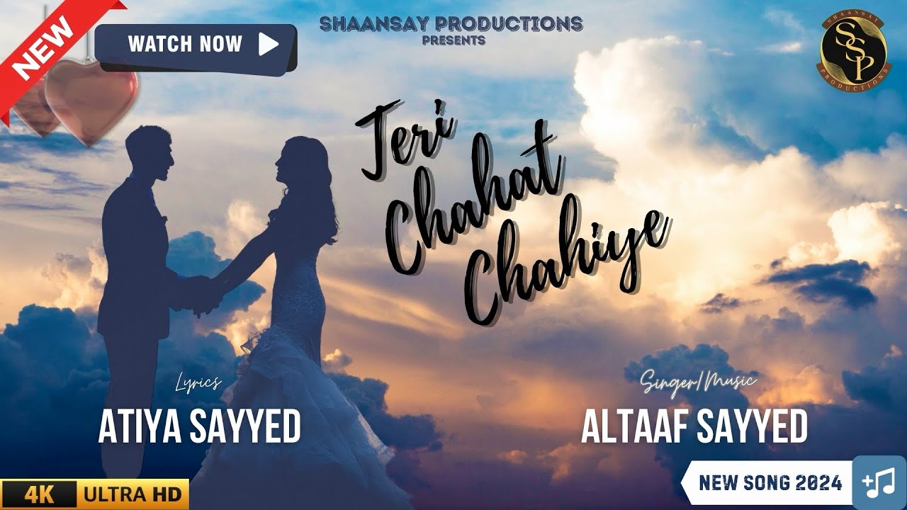 Teri Chahat Chahiye | Altaaf Sayyed | Atiya Sayyed | New Love song ...