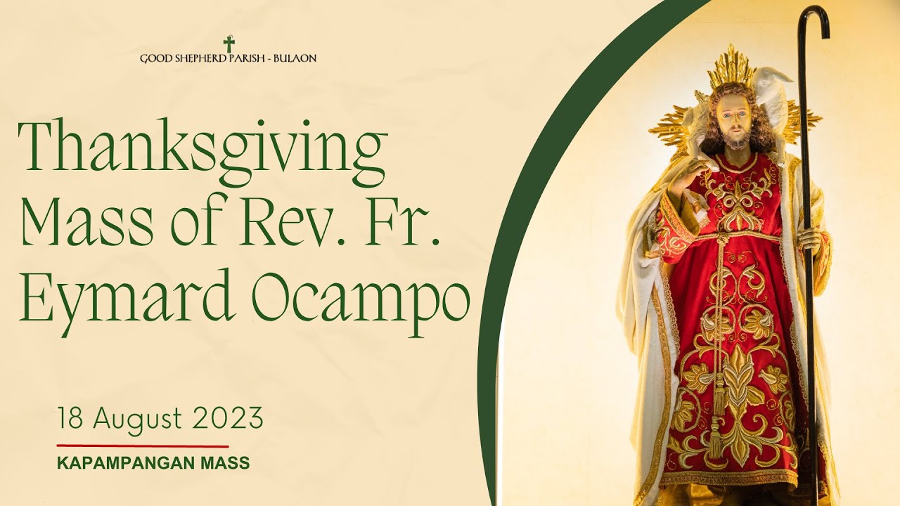 August 18, 2023 - Thanksgiving Mass of Rev. Fr. Eymard D. Ocampo - YouTube