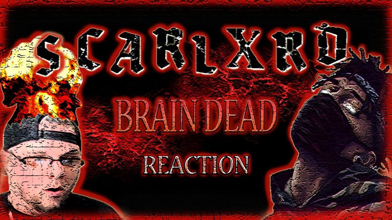 ScarLxrd (BRAIN DEAD) METALHEAD REACTION - YouTube