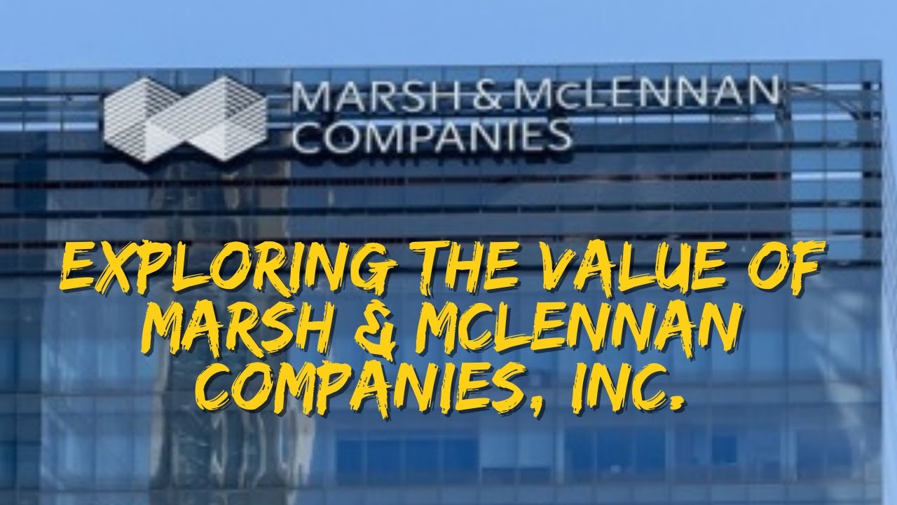 Exploring the Value of Marsh & McLennan Companies, Inc.: Market ...